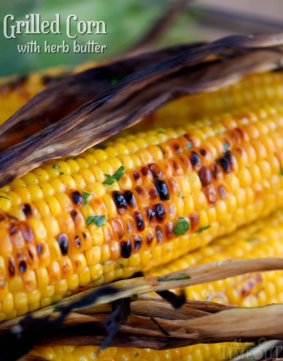 Grilled Corn with Herb Butter - Mom On Timeout