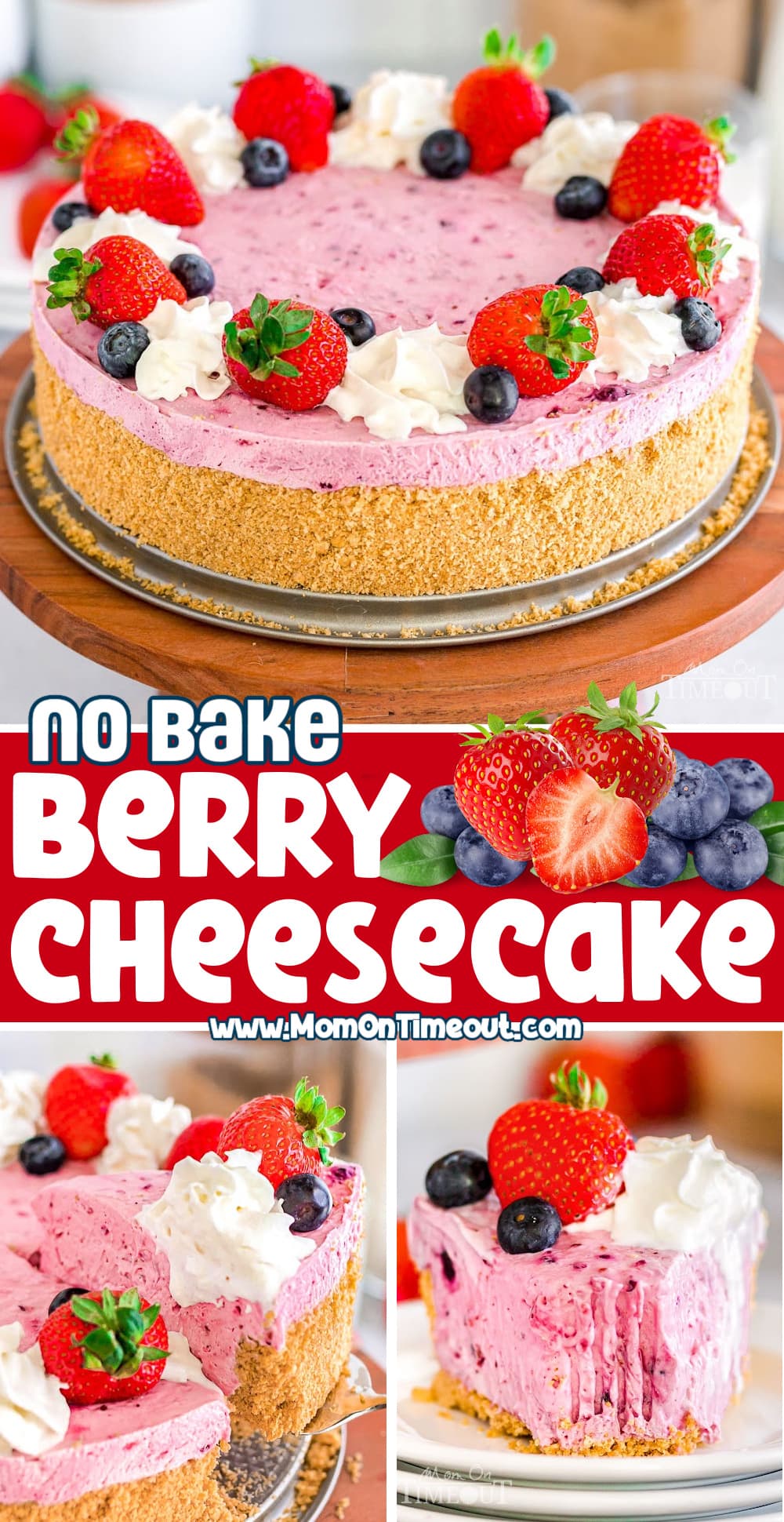 No Bake Berry Cheesecake - Mom On Timeout